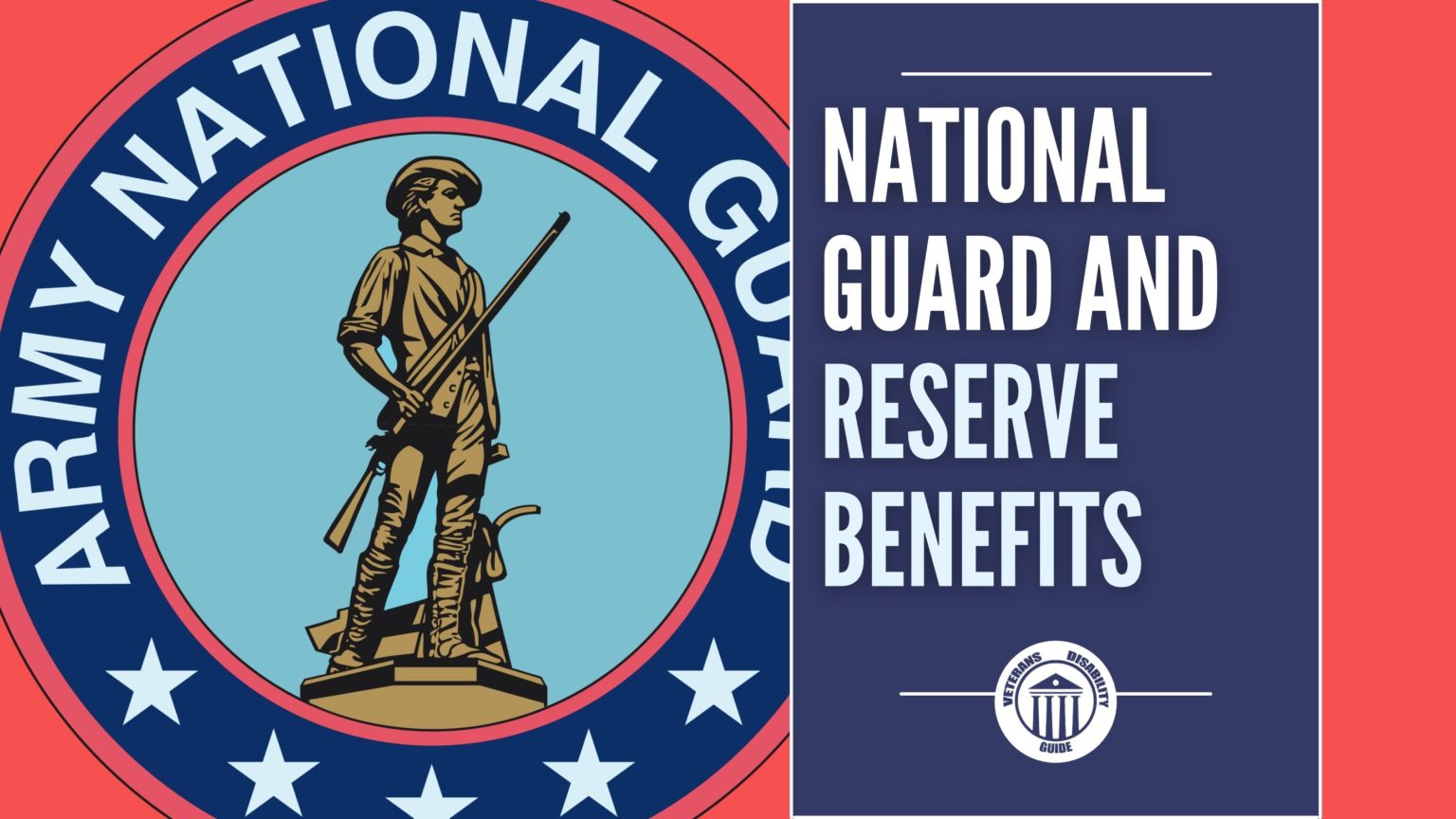 National Guard & Reserve Benefits - Vets Disability Guide