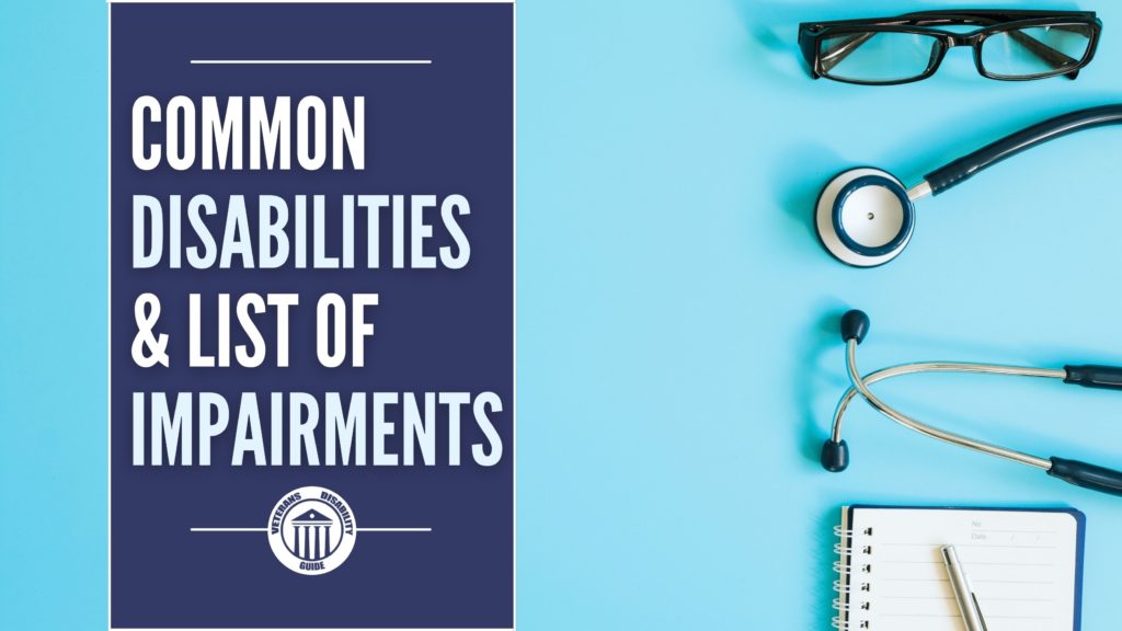 Common Disabilities & List of Impairments - Vets Disability Guide